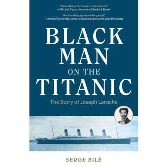 Serge Bile | Other | Black Man On The Titanic The Story Of Joseph ...
